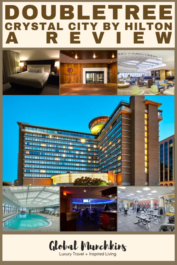 DoubleTree Crystal City by Hilton- a review | Global Munchkins
