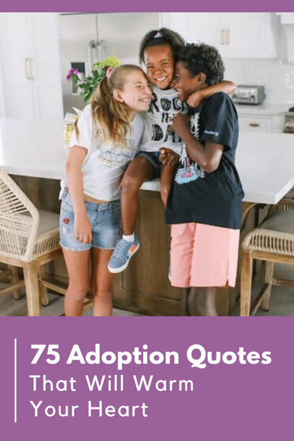 75 Adoption Quotes That Will Warm Your Heart! - Global Munchkins