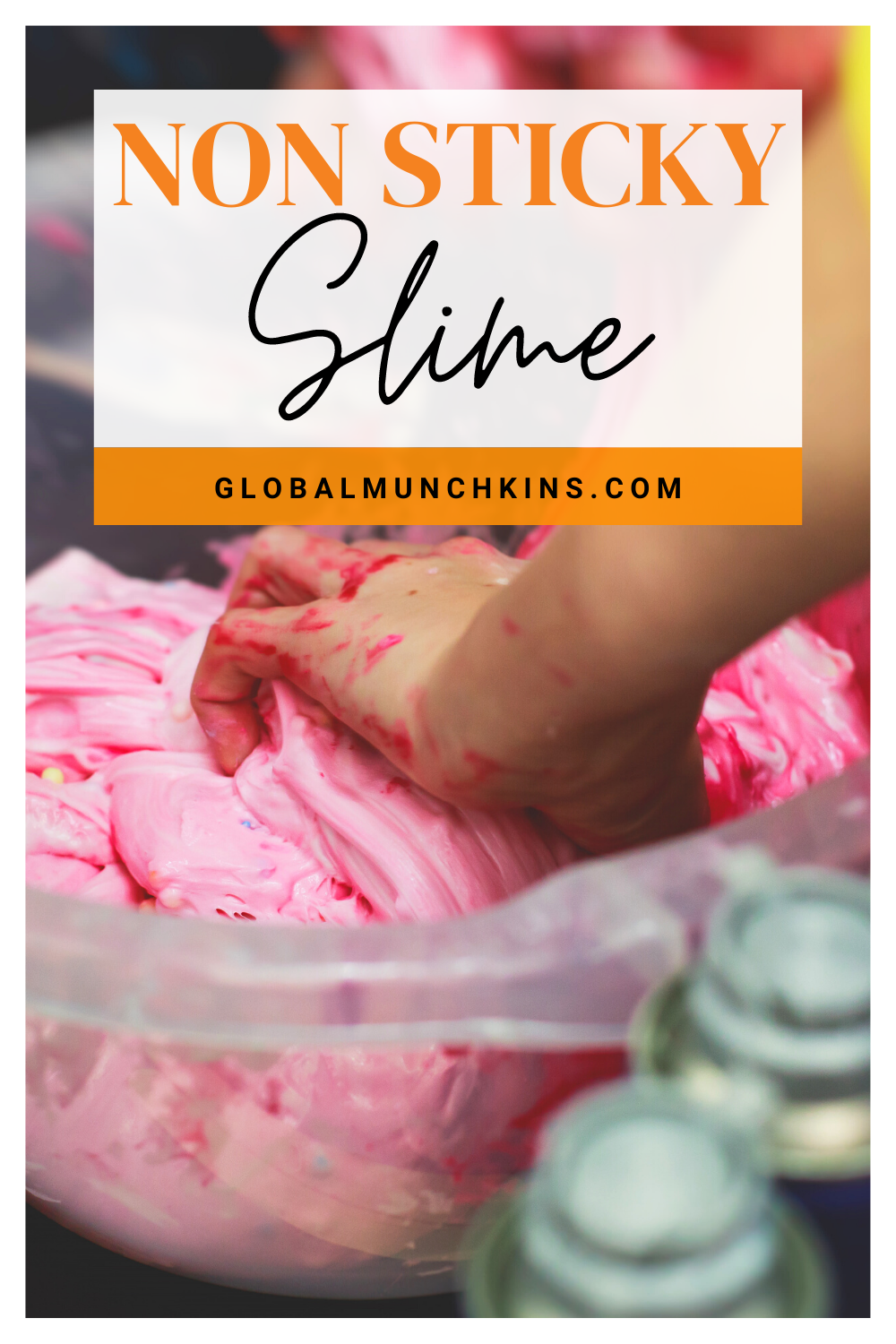 The MOST No Fail Non Sticky Slime Recipe | Global Munchkins