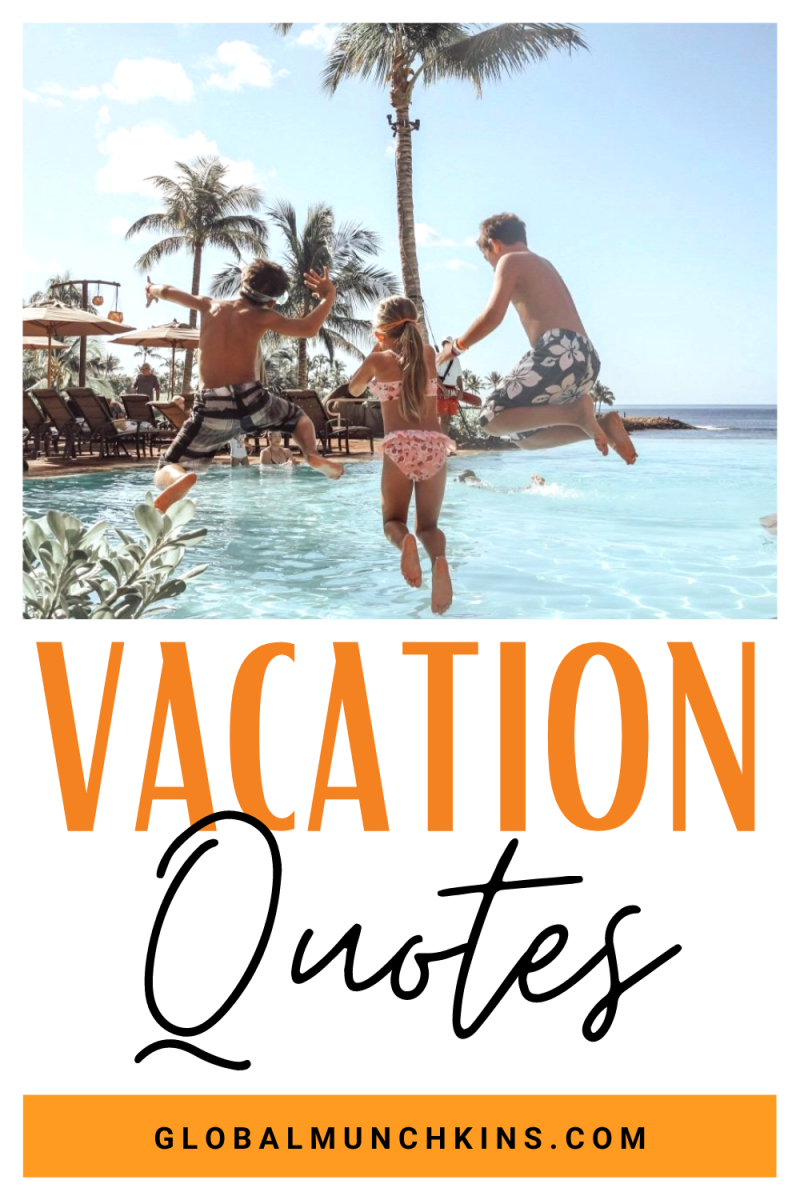 75 Family Vacation Quotes Too Honest | Global Munchkins