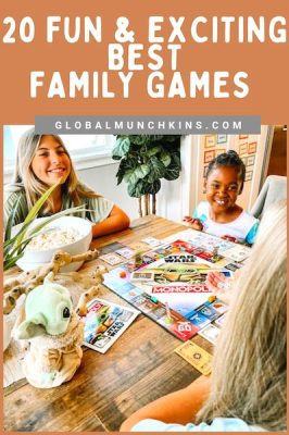 20 Fun & Exciting Best Family Games