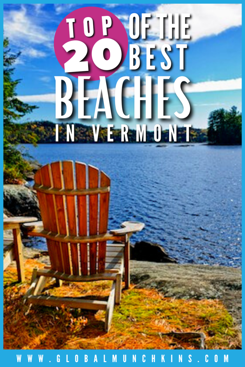 Top 20 of the Best Beaches in Vermont | Global Munchkins