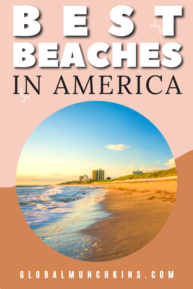 Our Top 12 Picks of the Best Beaches in America